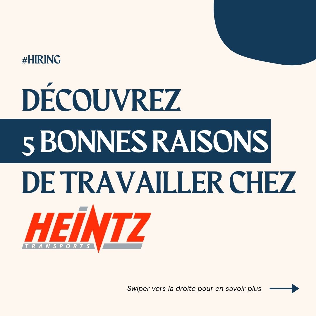 5 raisons de travailler chez Heintz - HEINTZ Transports